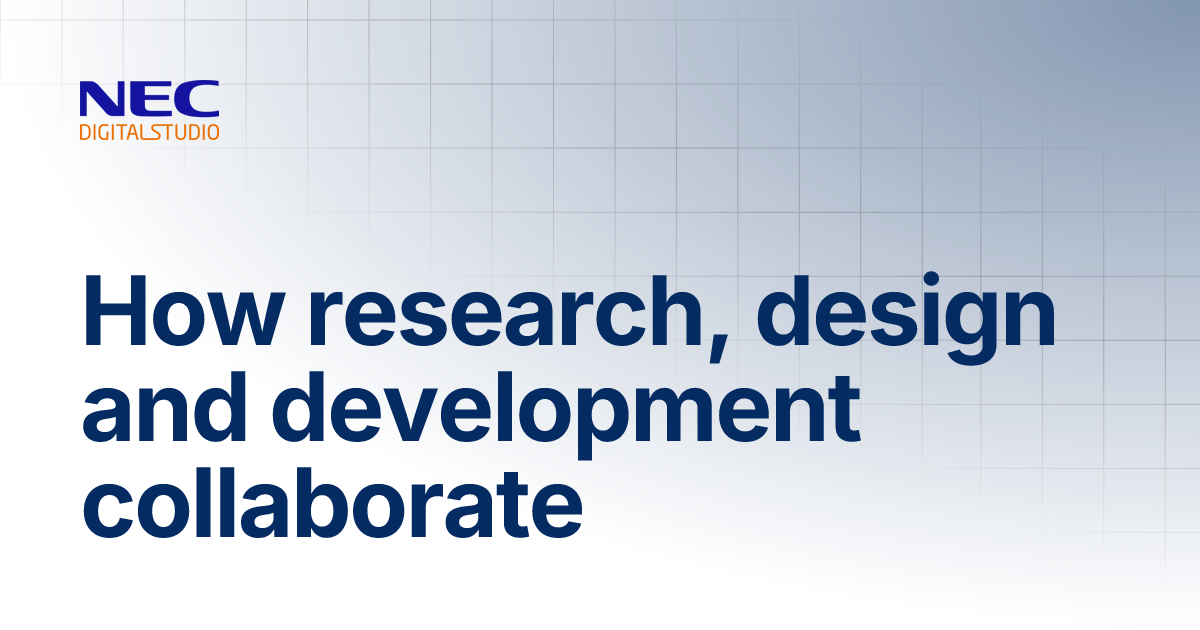 How research, design and development collaborate | Playbook